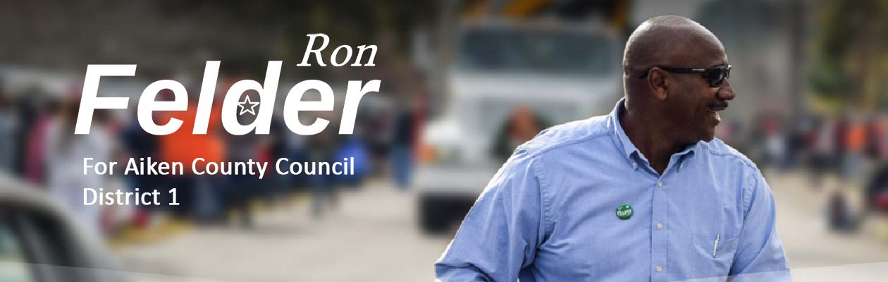 Ron Felder for Aiken County Council – Just another WordPress site